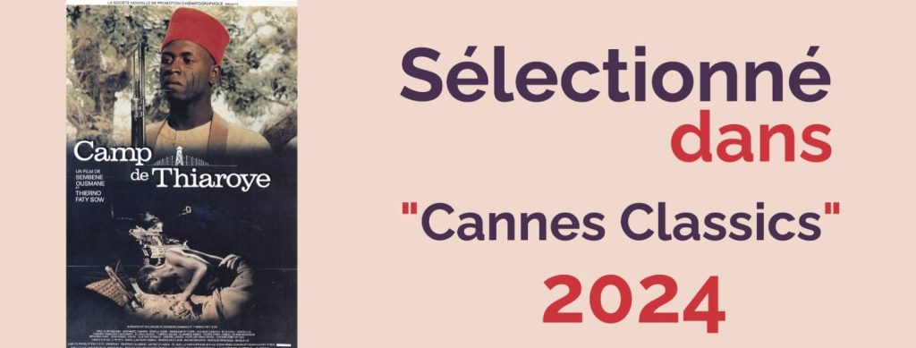 Projection du film Sénégalais "Camp DE THIAROYE" à Cannes Classics 2024 ...